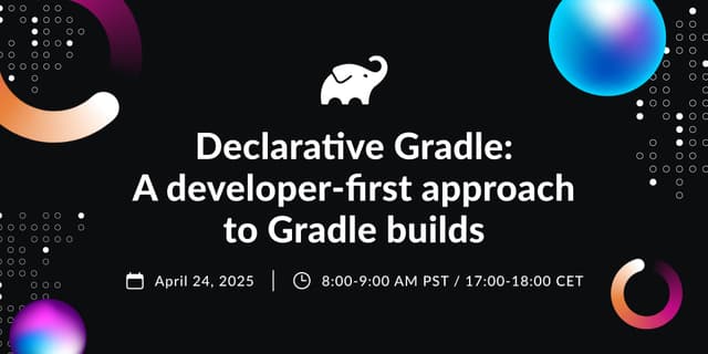 Declarative Gradle: A developer-first approach to Gradle builds | Gradle