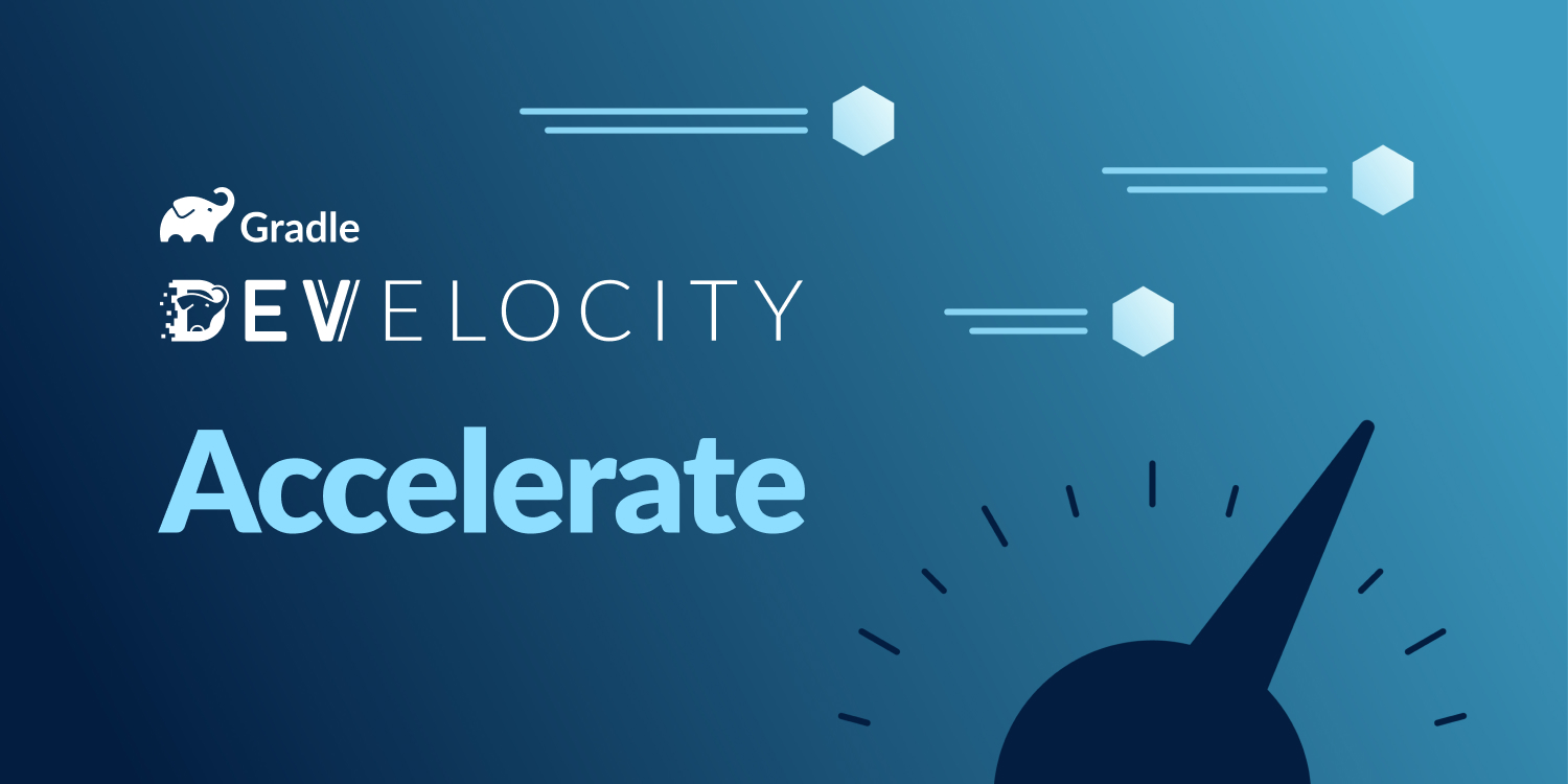 Develocity Accelerate Builds And Tests Gradle