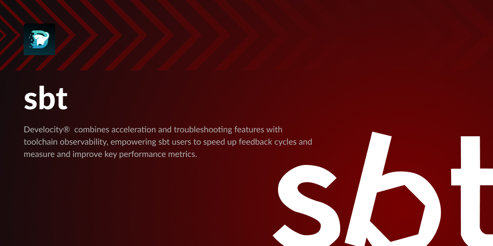 Experience the power of sbt with Develocity | Gradle