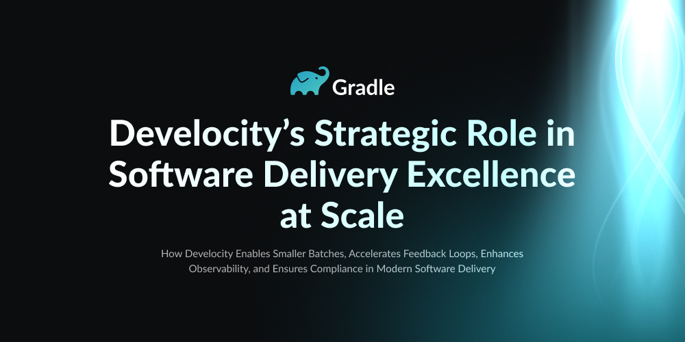 Unlocking your DORA potential with Develocity | Gradle