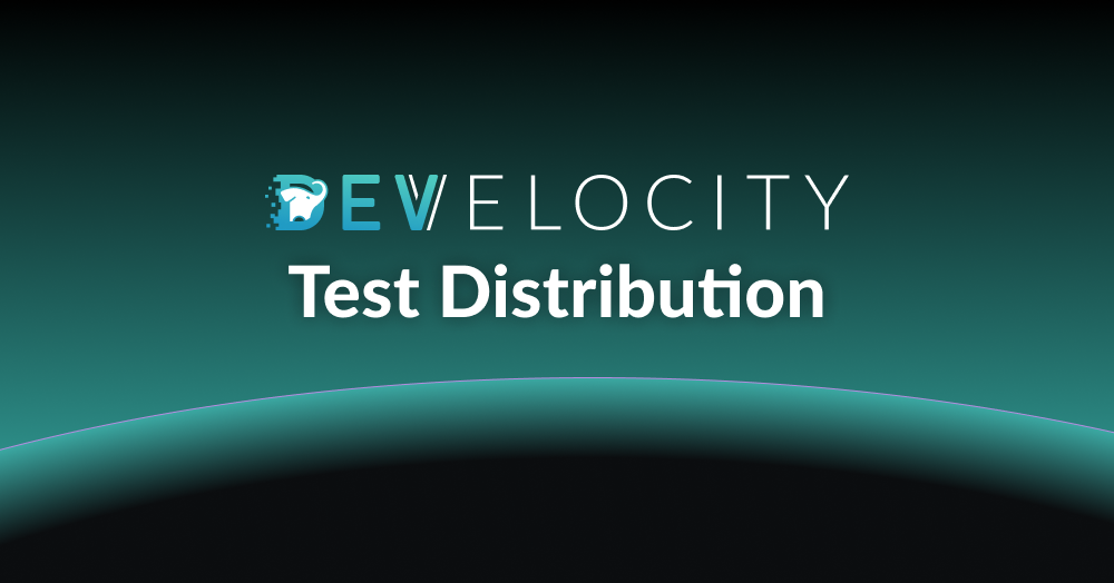 Develocity Test Distribution | Accelerate testing 10x | Gradle Technologies