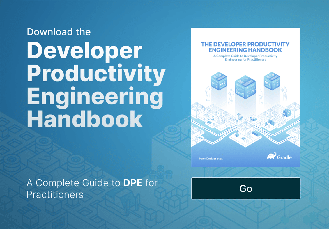 The Developer Productivity Engineering Handbook Gradle Enterprise
